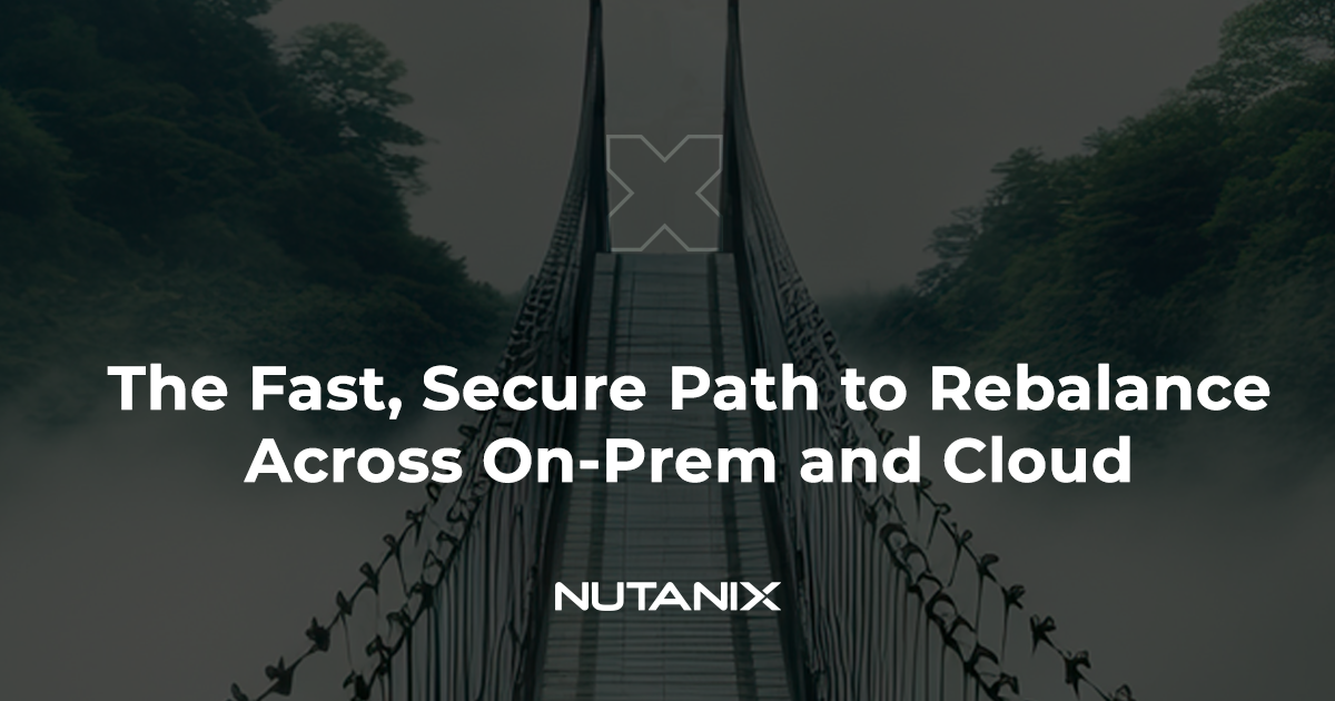 Move from VMware to Cloud - Rebalance Workloads with Nutanix