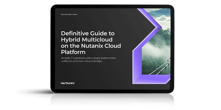 Guía definitiva sobre la multicloud híbrida en Nutanix Cloud Platform
