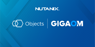 GigaOm Shines Spotlight on Nutanix Objects