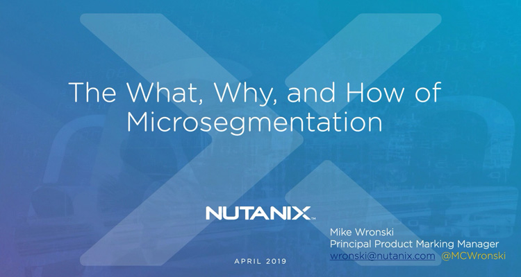 Application Security - The Why, What and how of Microsegmentation