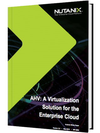 AHV: Virtualization Solution for the Enterprise Cloud